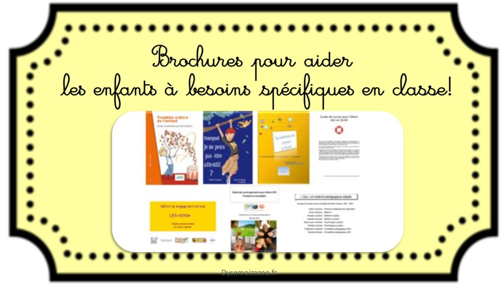 Des brochures pour aider les enfants en classe - Dys é moi